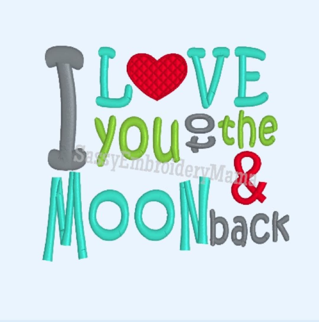 I Love You to the Moon and Back Embroidery Design, INSTANT DOWNLOAD ...