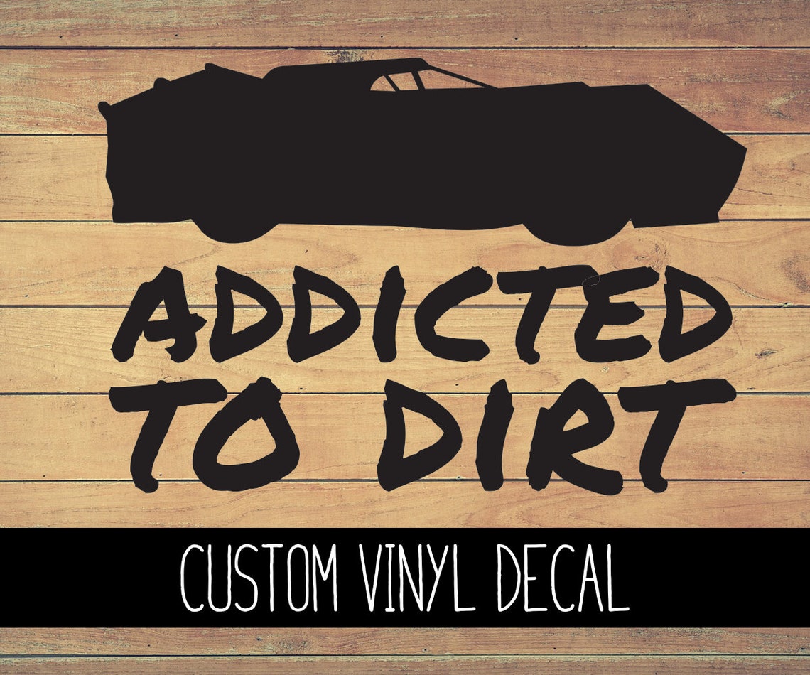 Addicted to Dirt Vinyl Decal, Yeti Decal, Racing Decal, Vinyl Car Decal ...