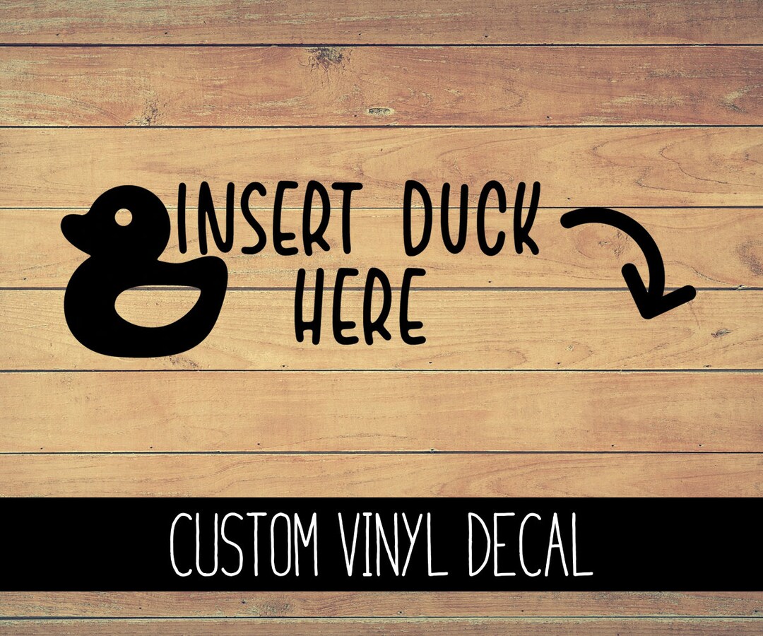 Insert Duck Here Vinyl Decal, Yeti Decal, Duck Decal, Vinyl Car Decal ...