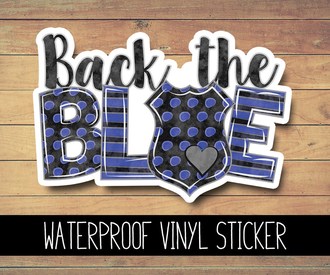 Back the Blue Vinyl Waterproof Sticker, Yeti Decal, Police Decal, Car ...