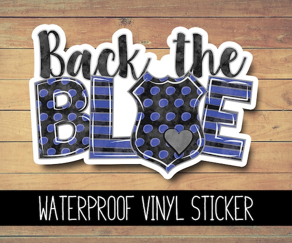 Back the Blue Vinyl Waterproof Sticker Yeti Decal Police | Etsy