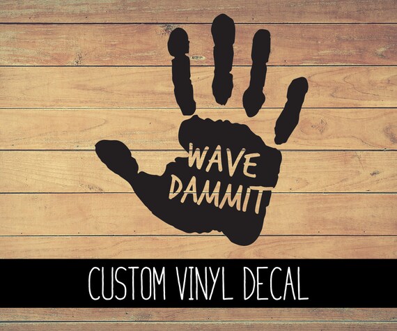 Wave Dammit 4x4 Vinyl Decal Yeti Decal Offroad Inspired - Etsy