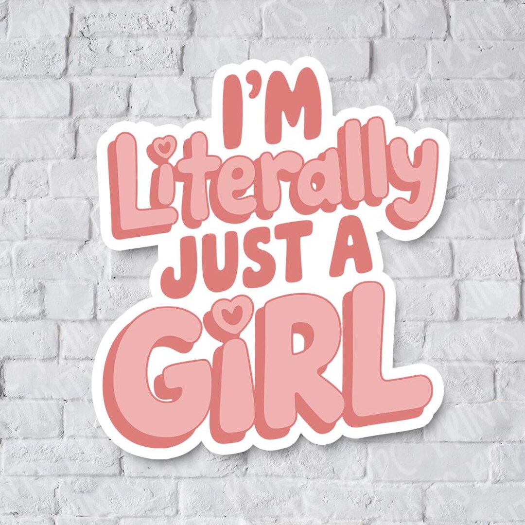 I'm Just A Girl Matte Diecut Sticker, Journaling Stickers, Planner ...