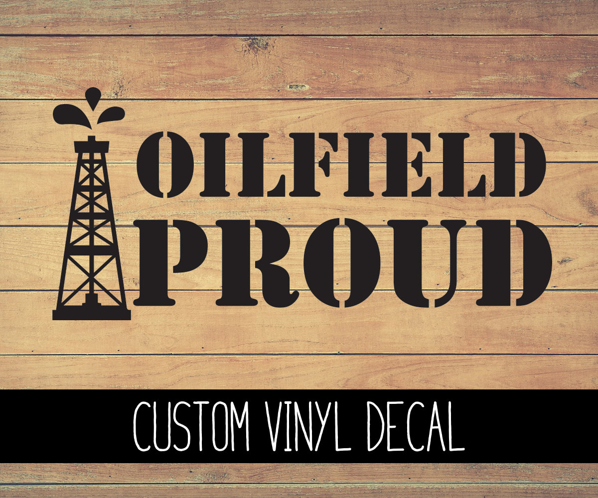 Oilfield Proud Vinyl Decal, Yeti Decal, Truck Decal, Car Decal, Laptop ...