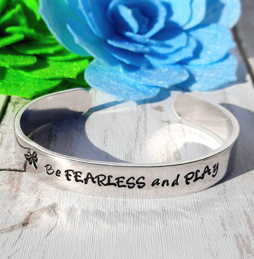 Be Fearless and Play Bracelet-hand-stamped Wookiefoot Cuff, Be Brave ...