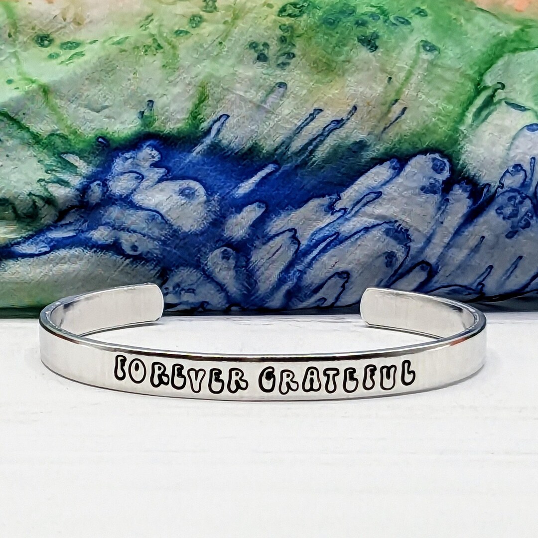 Forever Grateful Bracelet~gratitude Jewelry~deadhead Bracelet~metal ...