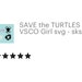 SAVE the TURTLES - VSCO Girl Svg - Sksksk, and I Oop, Scrunchie Life ...