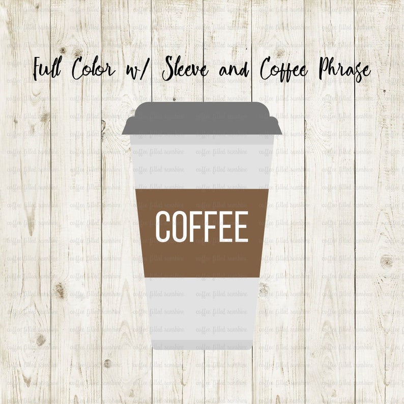 COFFEE CUP SVG - to Go Coffee Cup, Digital File, Cut Print File ...