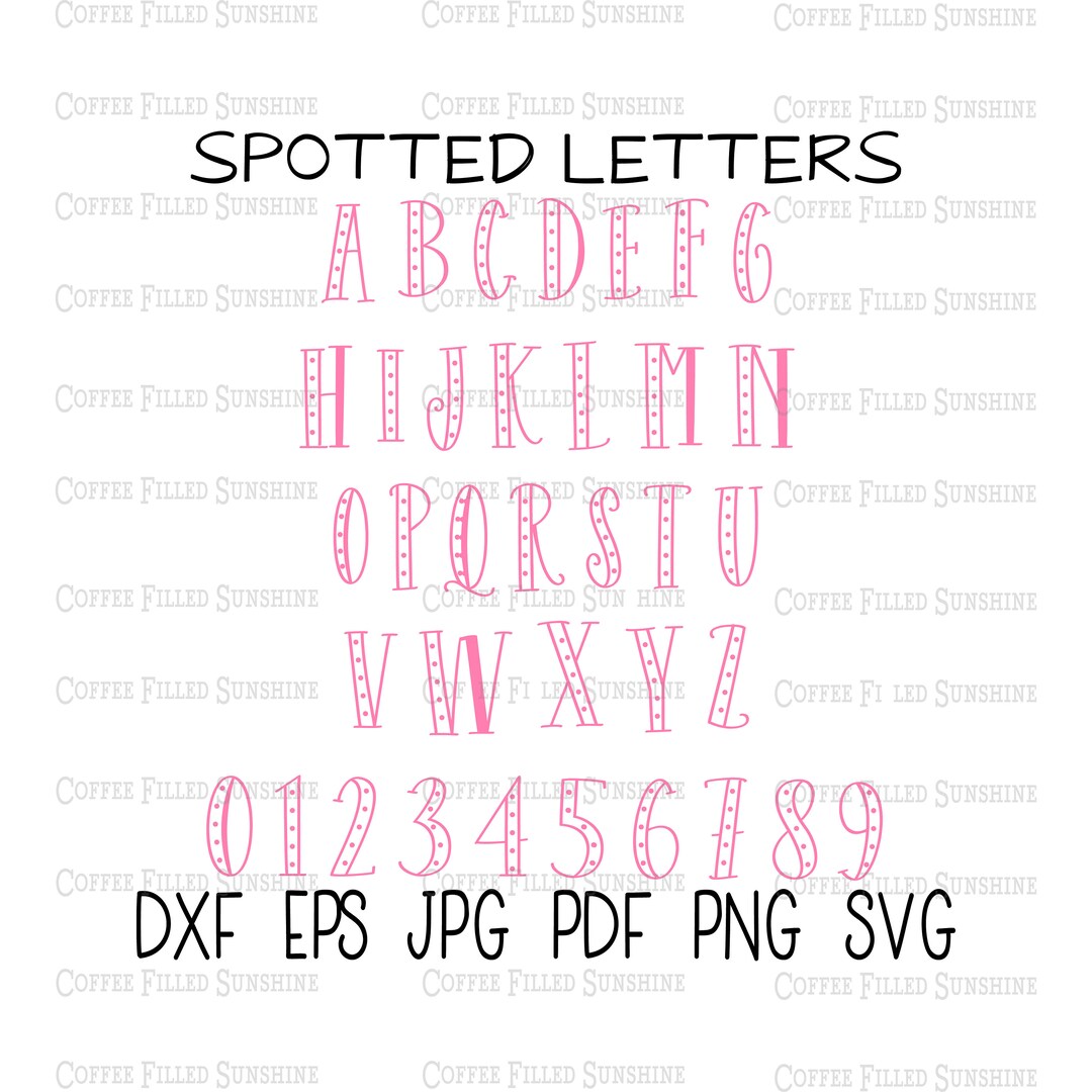 SPOTTED LETTERS FONT - Alphabet & Numbers - Abcs and 123s, Cut Print ...
