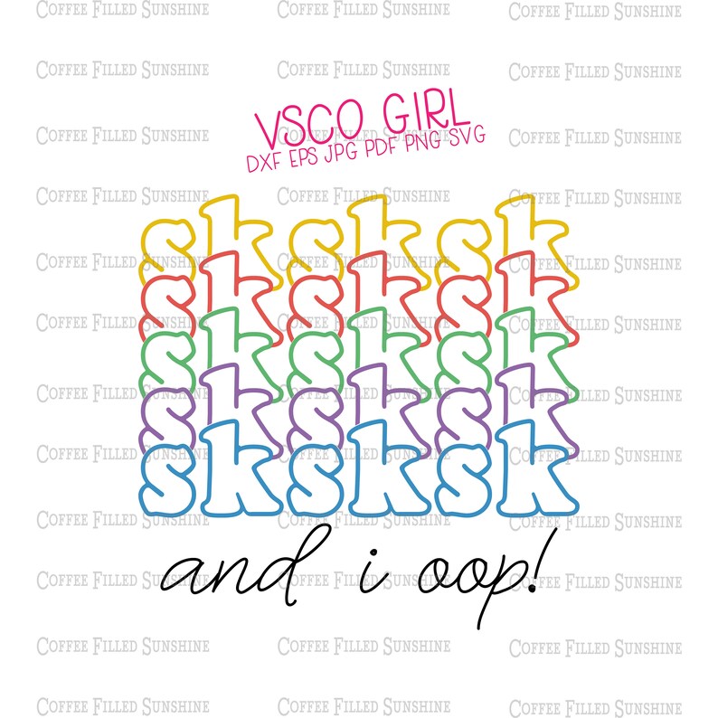 VSCO GIRL SVG - Sksksk, and I Oop, Digital Stickers, Iron on Transfer ...