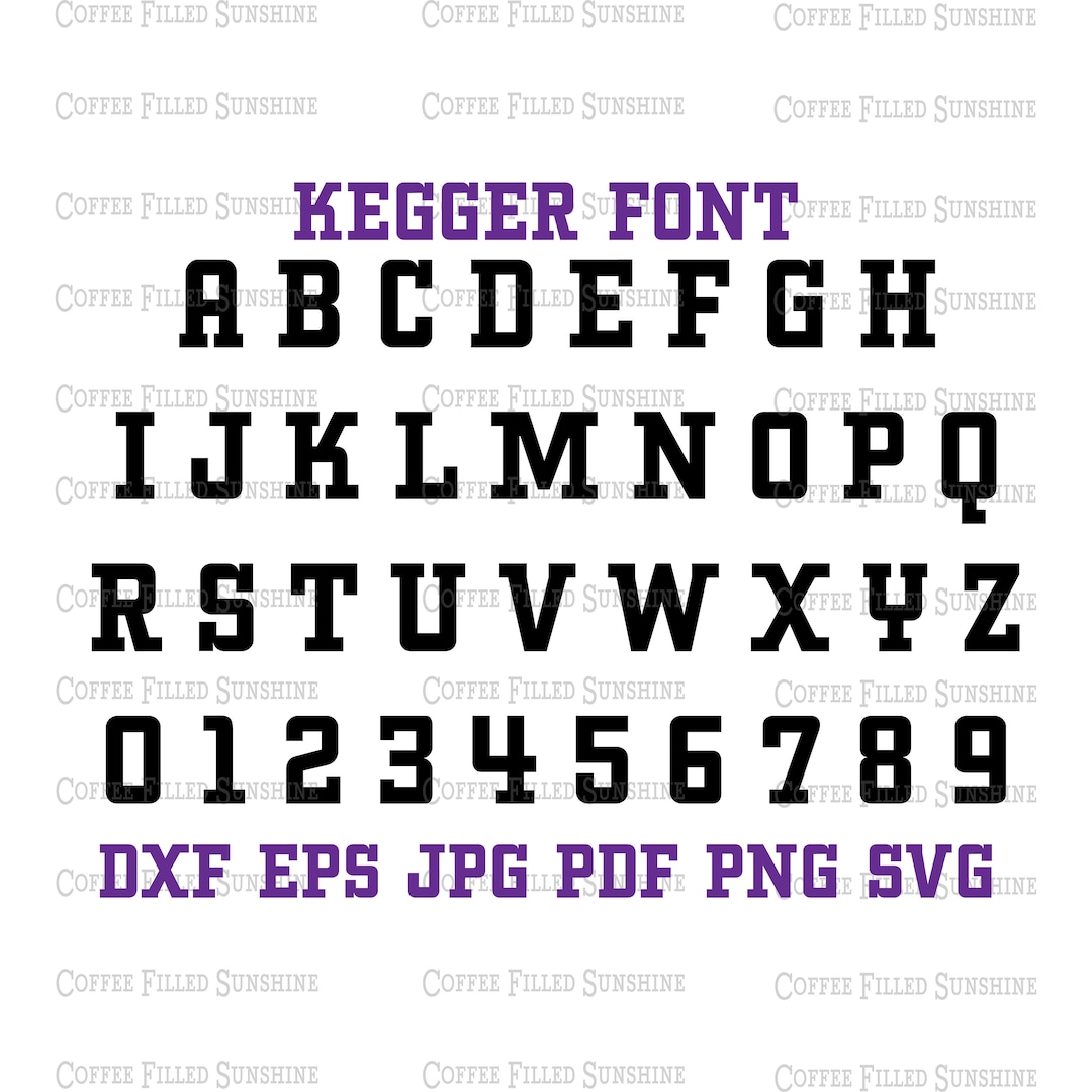 KEGGER CUT/PRINT Font - Svg Font, Digital Cut File, College Font ...