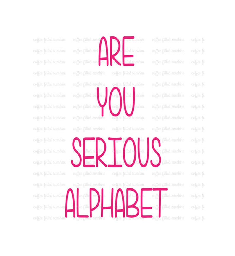 ARE YOU SERIOUS Svg Font - Teacher Alphabet, Svg Font, Digital Font ...