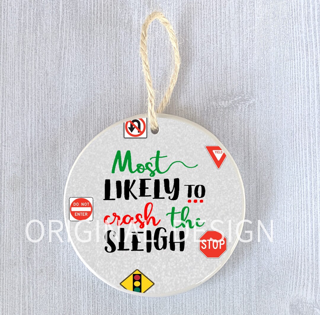 Funny Ornament New Driver Bad Driver Driver's License Crash the Sleigh ...