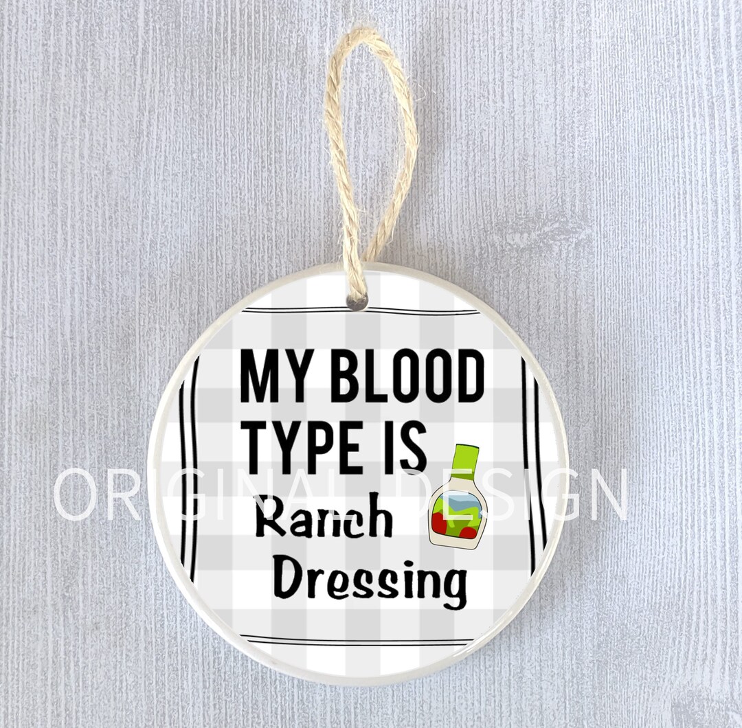 Funny Ranch Lover Ornament - Personalized My Blood Type is Ranch ...