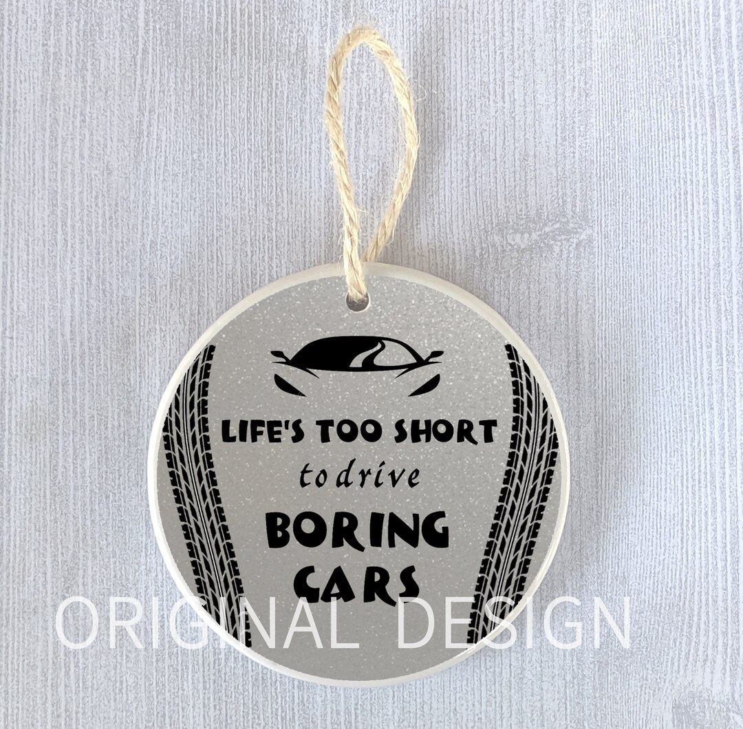 Personalized Car Enthusiast Ornament - Life is Too Short to Drive ...