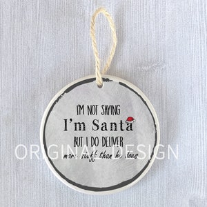 Funny Mail Carrier Ornament - I'm Not Saying I'm Santa Gift ...