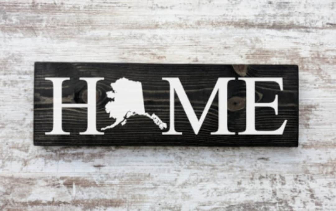 Alaska Home Sign. Alaska Home Decor. Alaska Home Poster. Alaska Wall ...