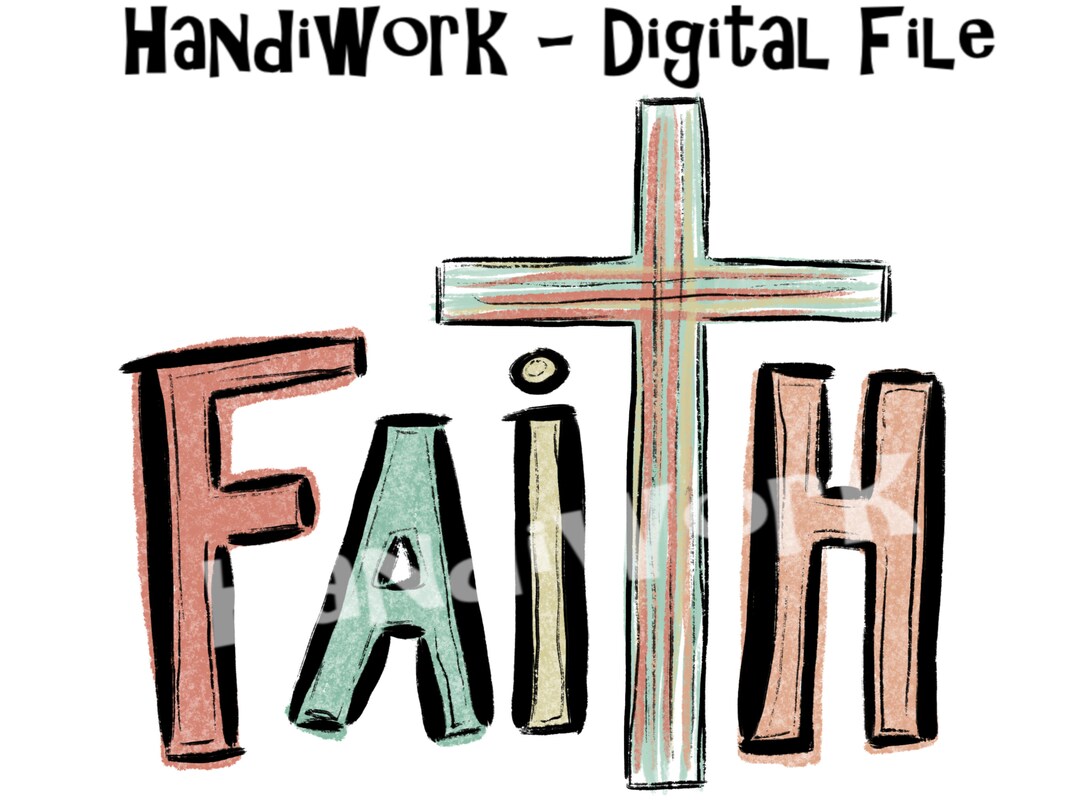 Faith Png Word Design, Faith Sublimation Design, Drawn Faith Png ...