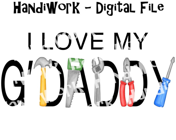 Fathers Day Tool Kids Design Png L Love My Grand-daddy Tool - Etsy