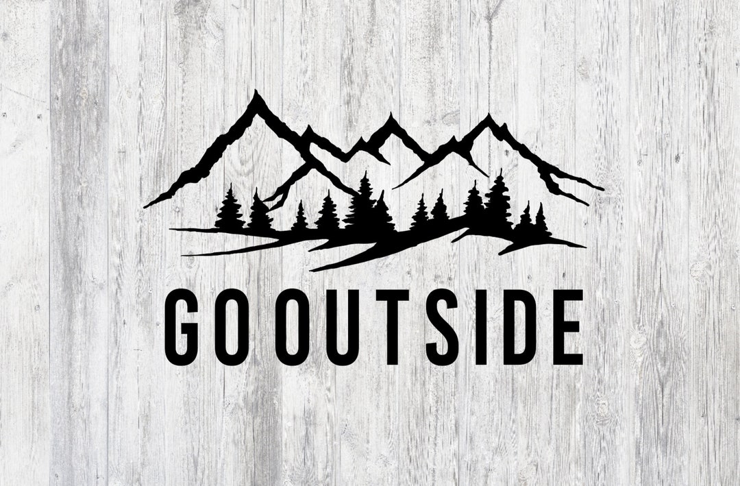 Go Outside Decal, Bumper Sticker, Mountains and Trees, Vehicle, Laptop ...
