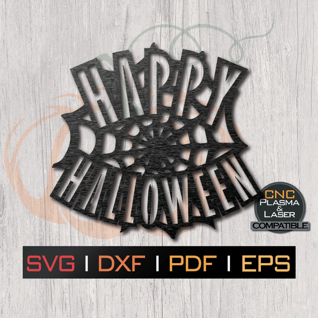 Happy Halloween Spider Web | DXF SVG Plasma, Laser, Cnc File, Cricut ...