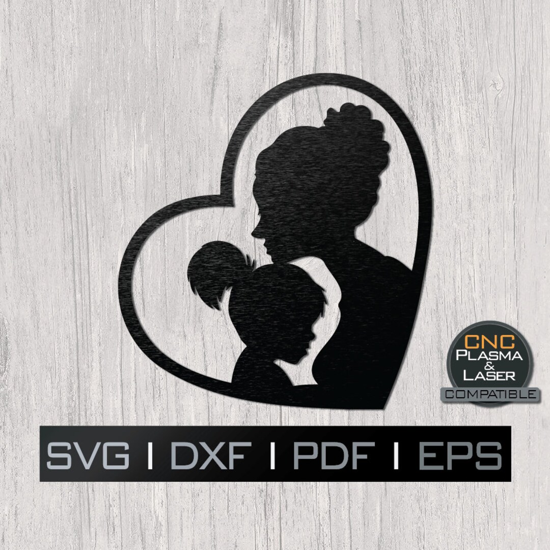 Mother Daughter Heart | DXF SVG Plasma, Laser, Cnc File, Cricut ...