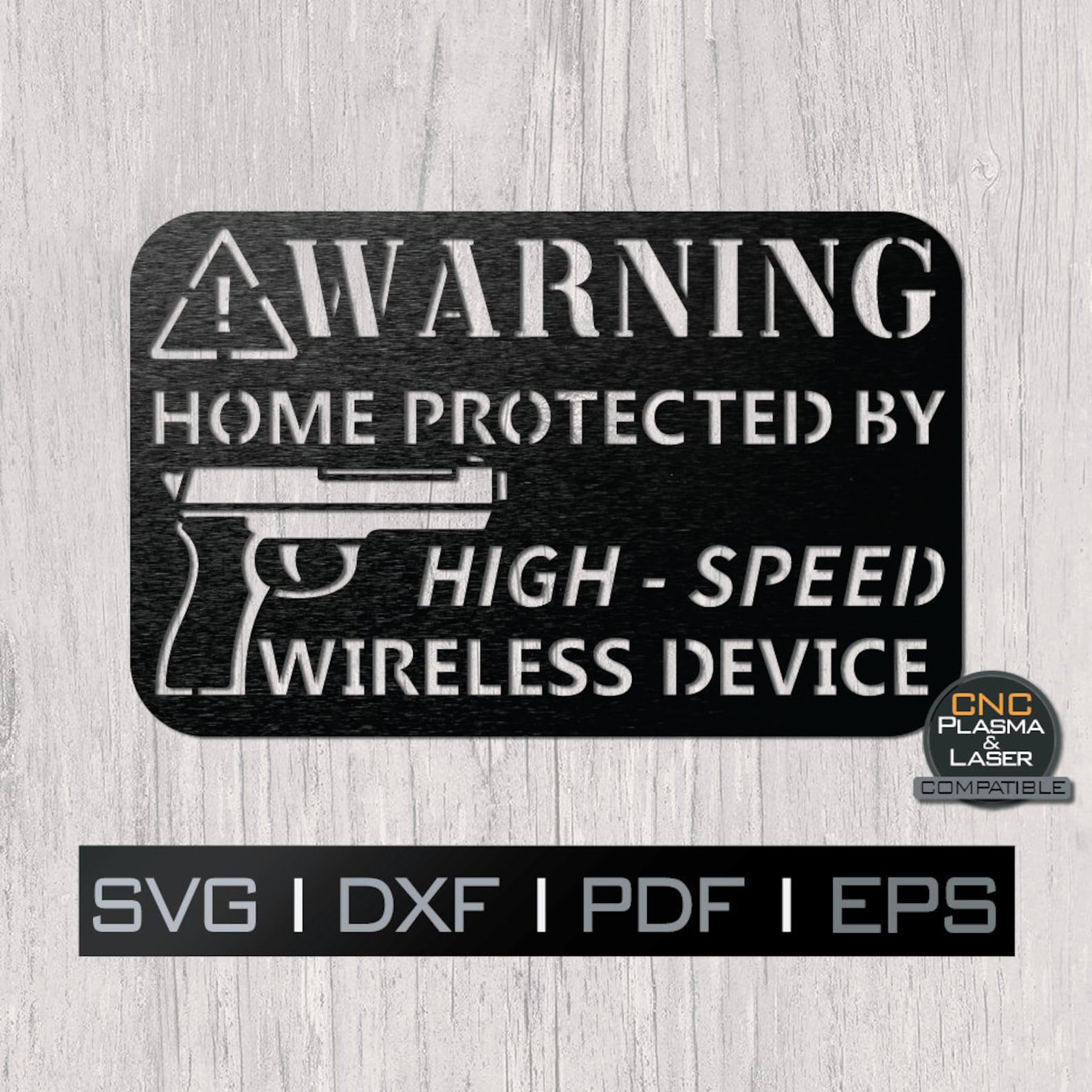Warning Home Protected by High Speed Security Device | DXF SVG Plasma ...