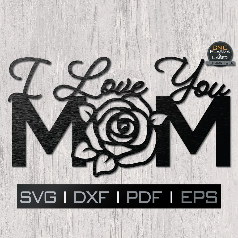 I Love You Mom DXF SVG Plasma Laser CNC Datei Cricut - Etsy.de