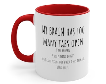 My Brain Has Too Many Tabs Open Funny Mug Quote Mug - Etsy