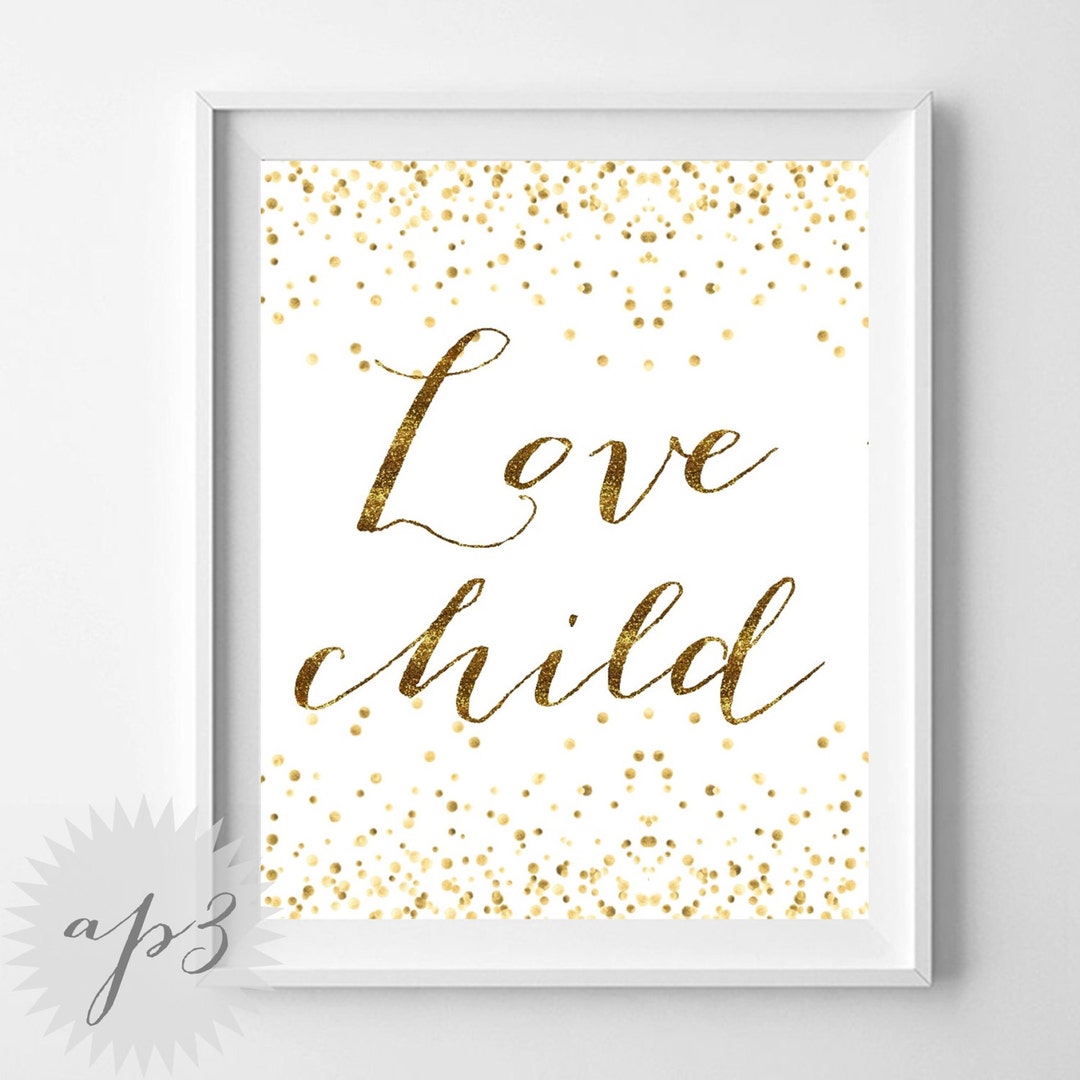 Gold Confetti Children Poster Printable, Love Child Nursery Decor, Kids ...