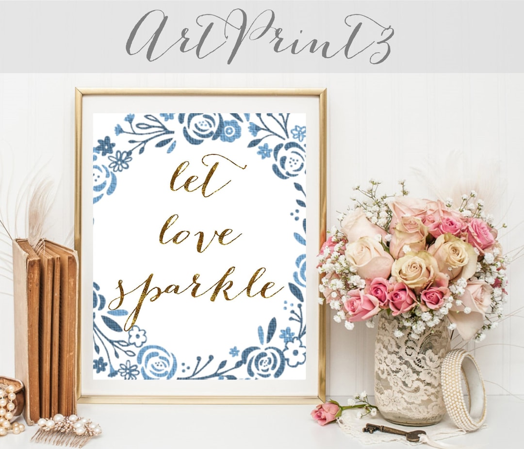 Let Love Sparkle Sign Printable, Gold Sparkle Sign for Wedding, Floral ...