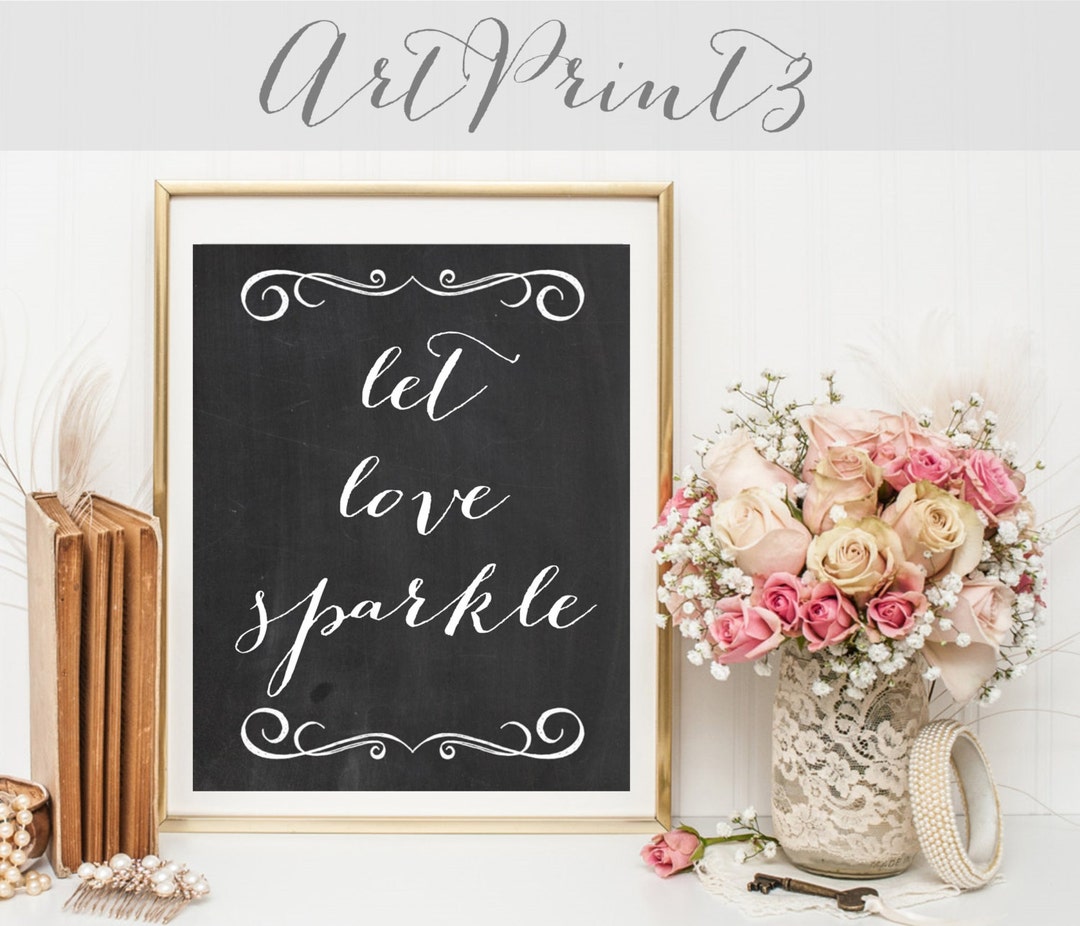 Let Love Sparkle Sign Printable,chalkboard Sparkle Sign for Wedding ...