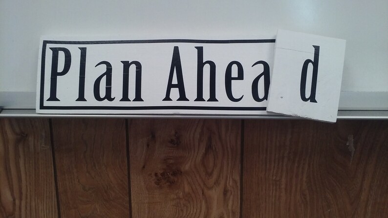 Plan Ahead Sign - Etsy