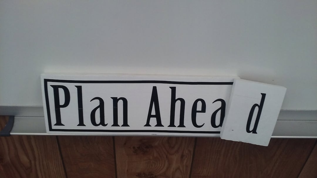 Plan Ahead Sign - Etsy