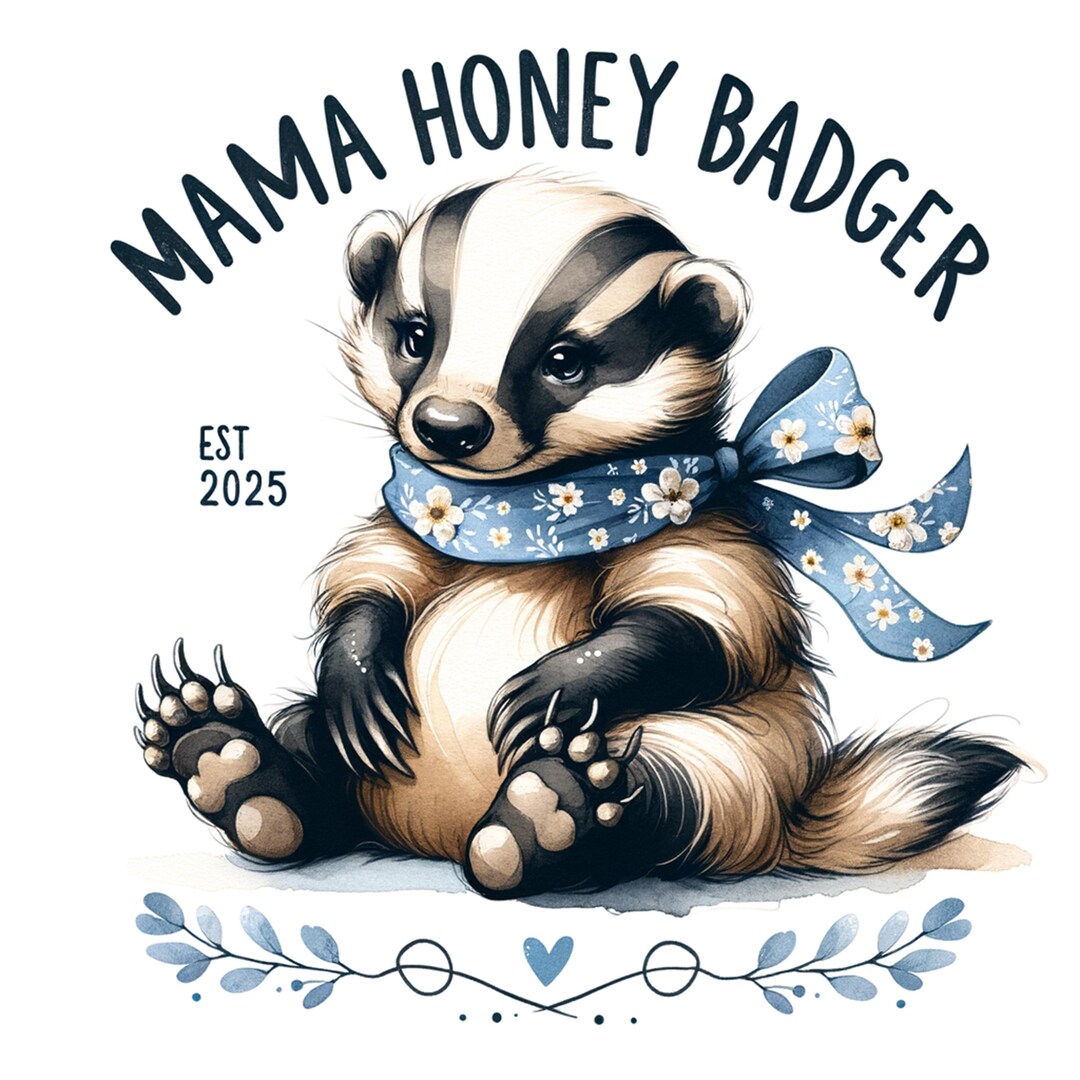 Mama Honey Badger PNG, New Mama 2025, New Mom Shirt PNG, Mother's Day ...