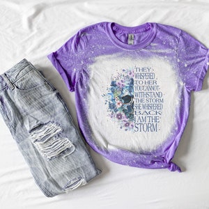 I Am the Storm Shirt Tee, I Am the Storm Bleach Tee Gifts for Her - Etsy
