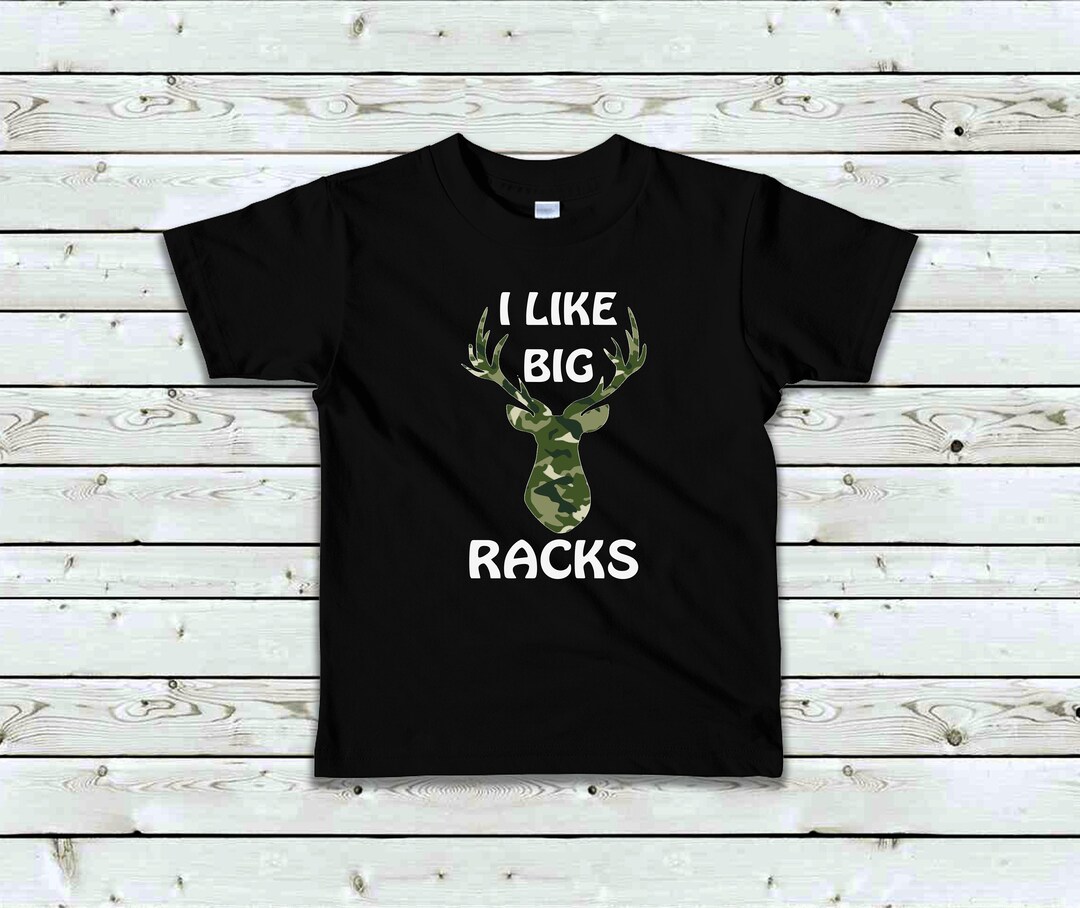 I Like Big Racks Camo Buck Head Hunting Country Antlers - Etsy