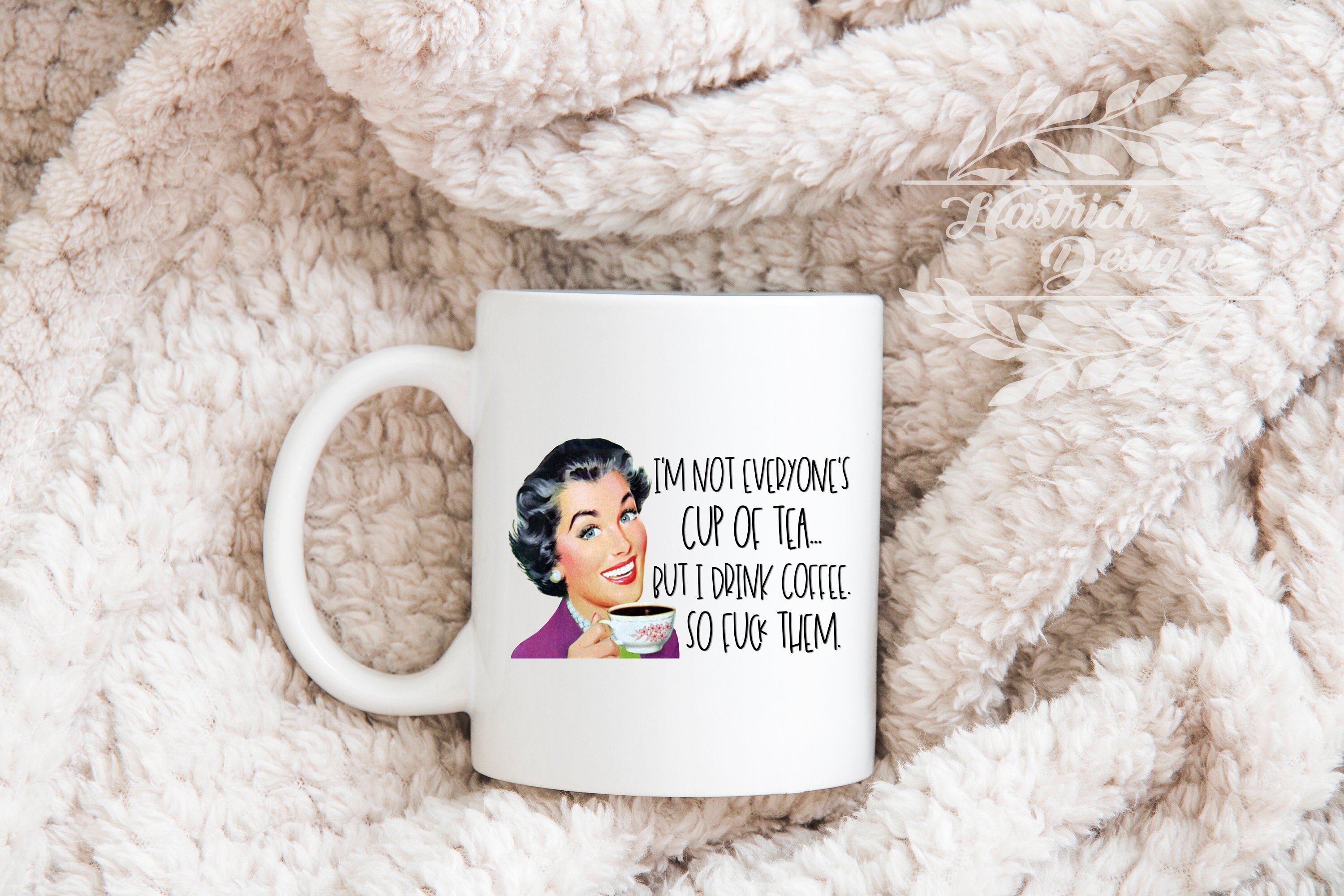 I'm Not Everyone's Cup of Tea but I Drink Coffee so - Etsy
