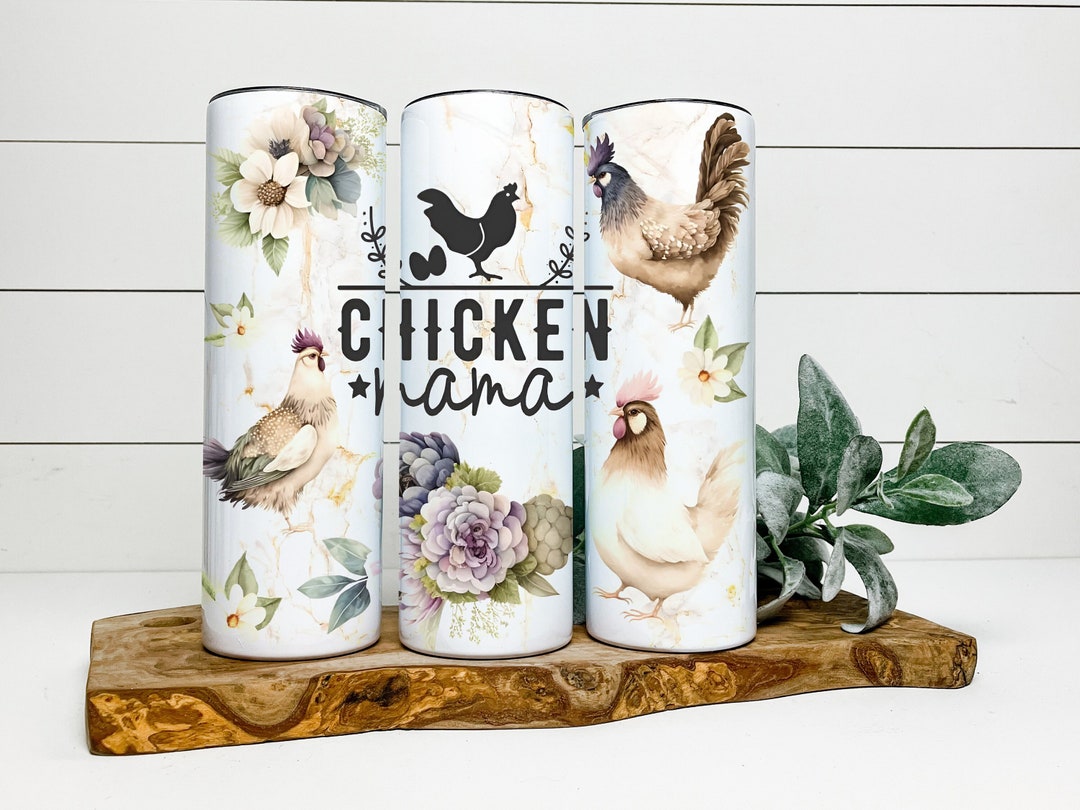 Chicken Mama Tumbler, Chicken Mama Skinny Tumbler, Chickens Tumbler ...