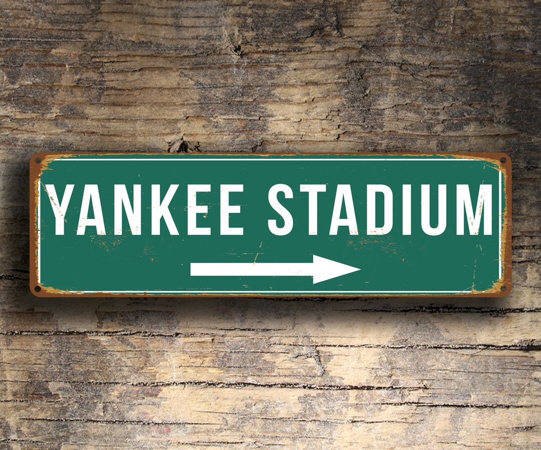 YANKEE STADIUM SIGN, Vintage Style Yankee Stadium, Yankee Stadium Signs ...