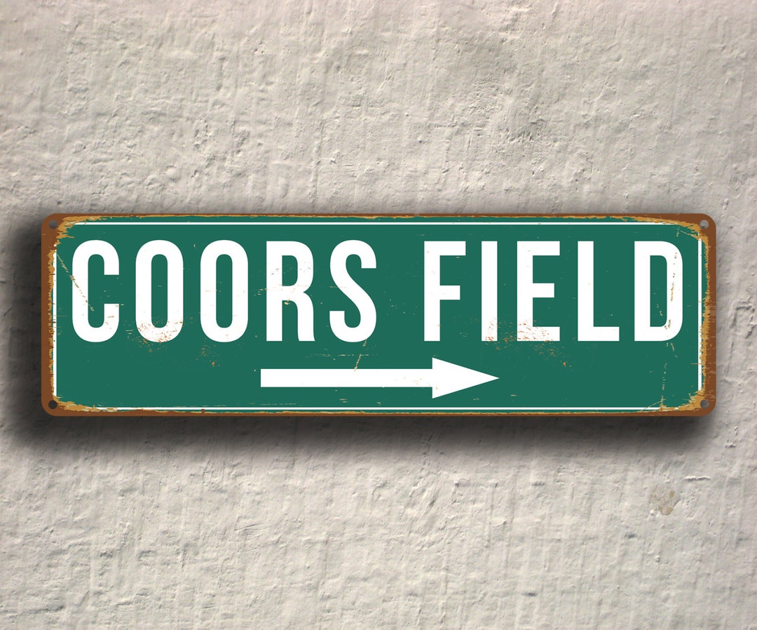 COORS FIELD SIGN, Vintage Style Coors Field Sign, Coors Field Signs ...