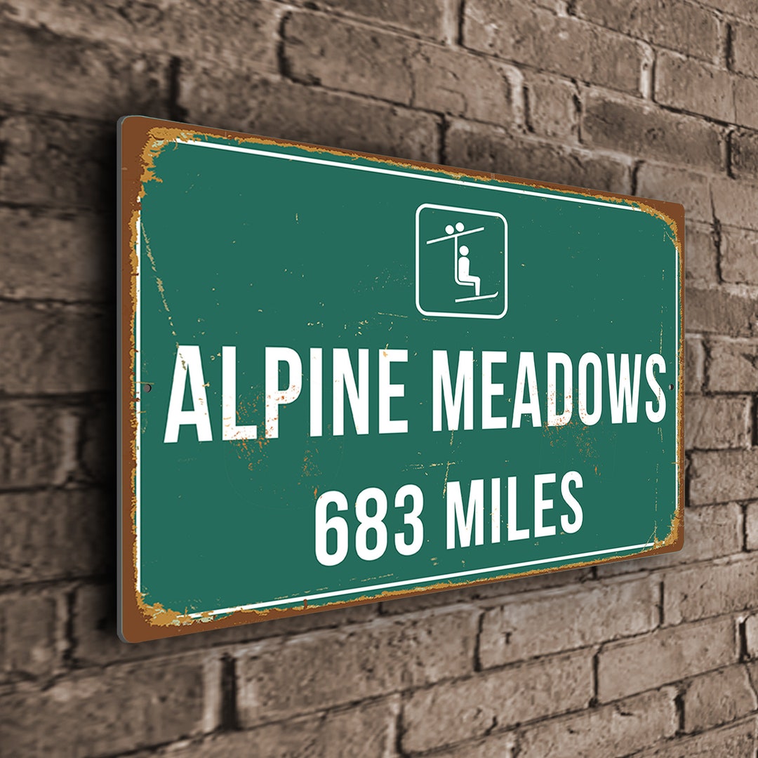 ALPINE MEADOWS DISTANCE Sign, Miles Signs, Personalized Alpine Meadows ...