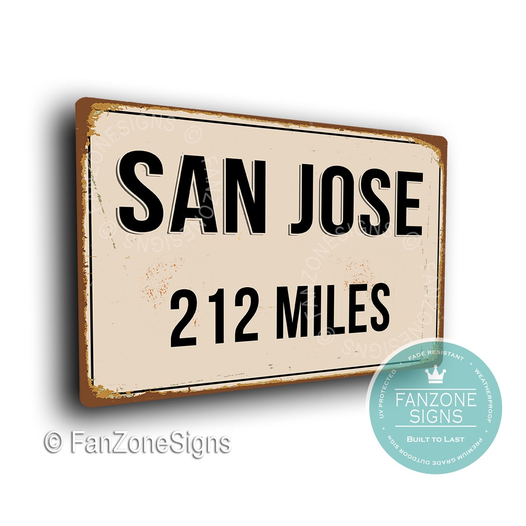 PERSONALIZED SAN JOSE City Sign, San Jose City Distance Sign, City of ...