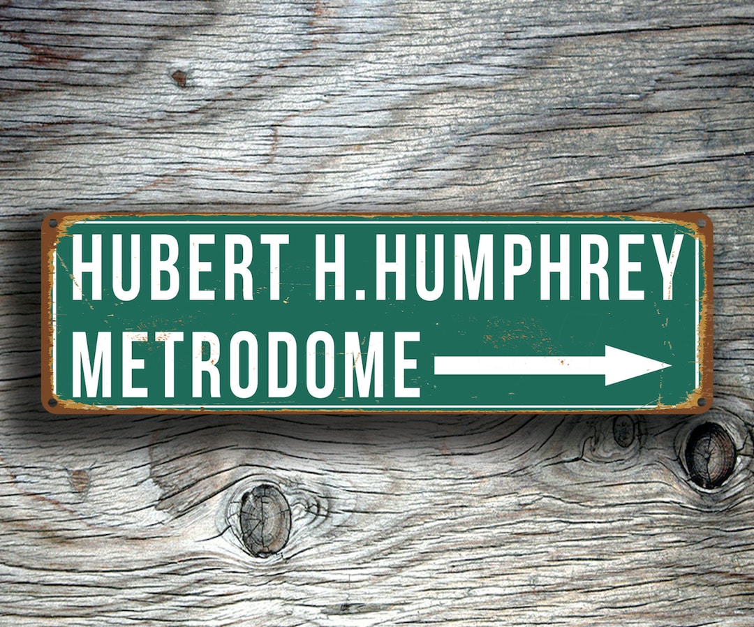 Hubert H Humphrey Metrodome Sign, Football Stadium Signs, Minnesota ...