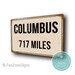 PERSONALIZED COLUMBUS CITY Sign Columbus City Distance Sign - Etsy