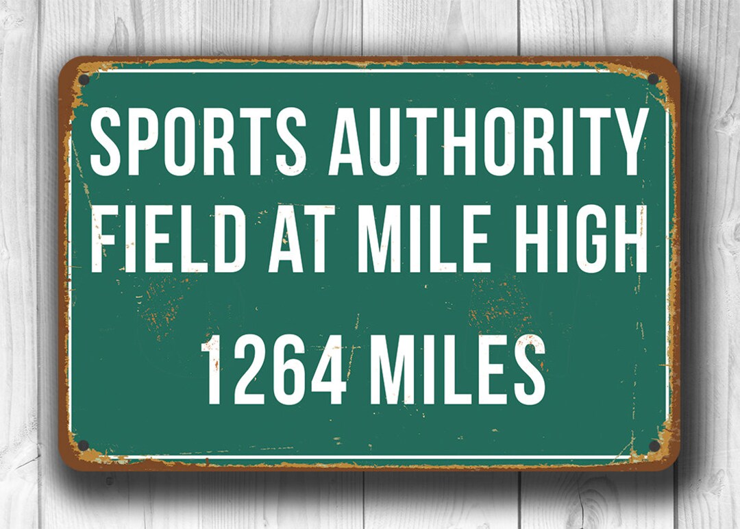 SPORTS AUTHORITY FIELD at Mile High Sign, Highway Distance Sign ...
