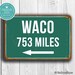 WACO HIGHWAY SIGN, Custom Distance Sign, Waco Gift, Custom Highway Sign ...