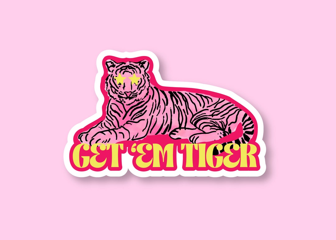 Get 'em Tiger Pink Tiger Sticker funny, Motivational Waterproof Vinyl ...