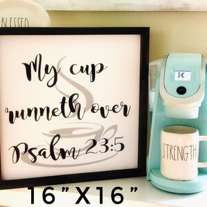 My Cup Runneth Over Sign. Coffee Area Sign. Coffee Decor. Christian ...