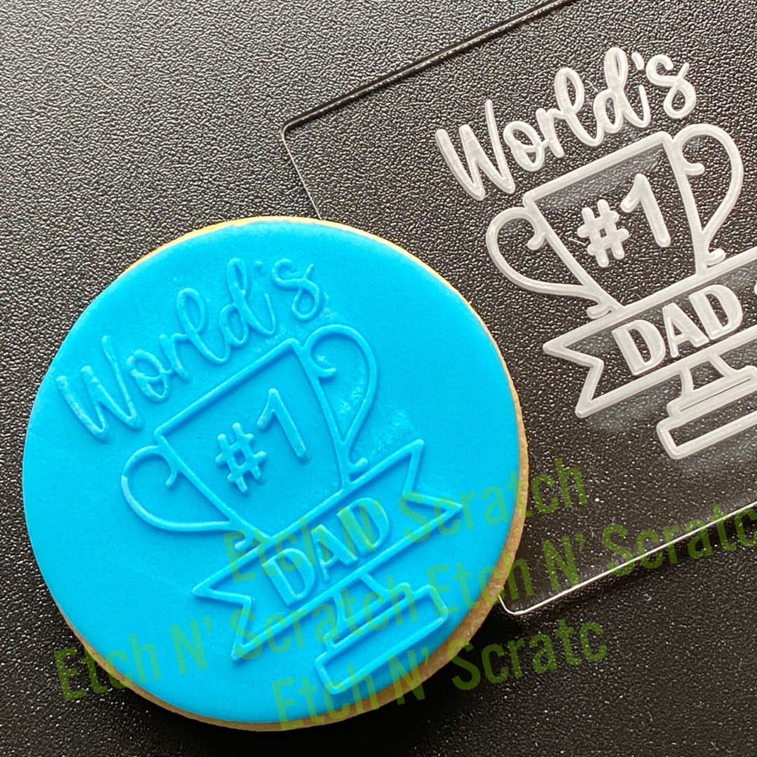 Worlds 1 Dad Fathers Cookie De Embosser, Acrylic Fondant Stamp ...